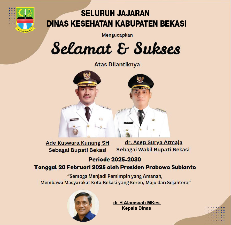 Seluruh Jajaran Dinas Kesehatan Kabupaten Bekasi Mengucapkan Selamat dan Sukses Atas Dilantiknya ...